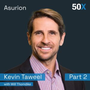 Asurion: The Flywheel Era (‘01-‘07) with Kevin Taweel - 50X Podcast